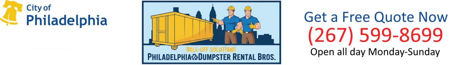Philadelphia Dumpster Rental Bros – Get a free quote at (267) 599-8699